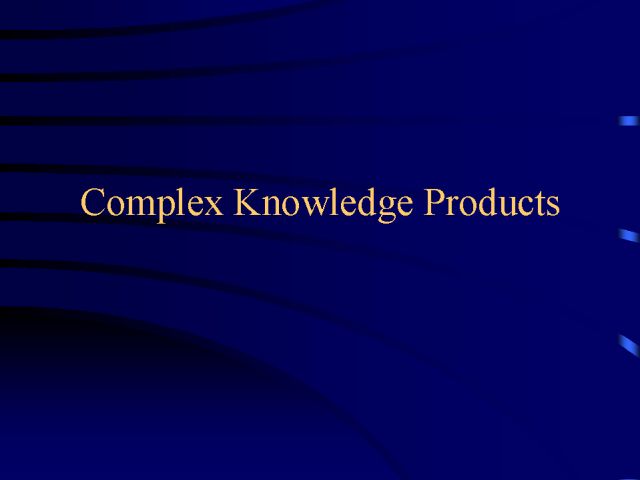 Complex Knowledge Products